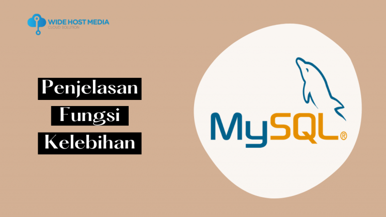 MySQL: Penjelasan, Fungsi dan Kelebihan - Wide Host Media