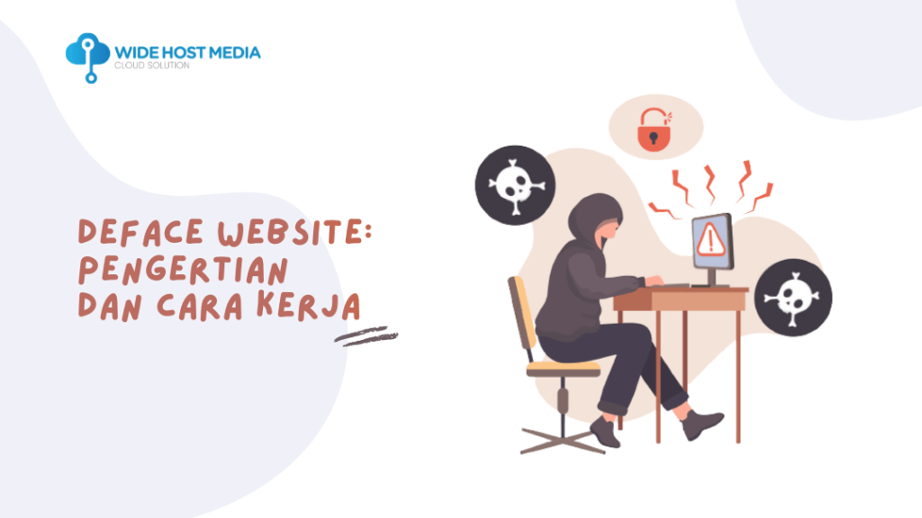 Deface Website: Pengertian dan Cara Kerja - Wide Host Media