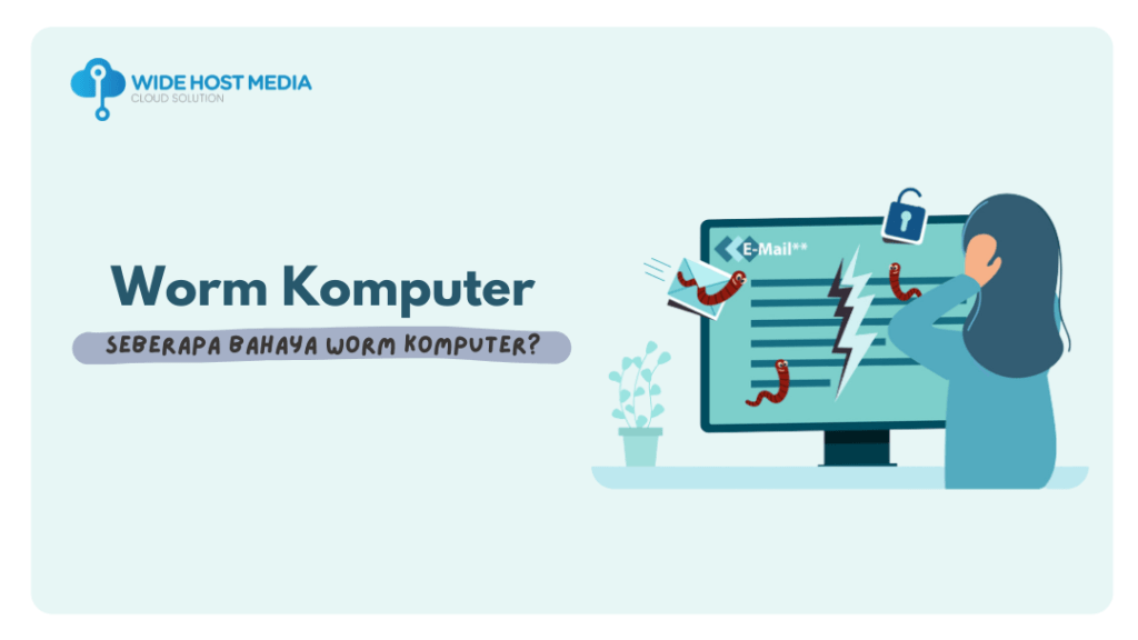 Seberapa Bahaya Worm Komputer? - Wide Host Media