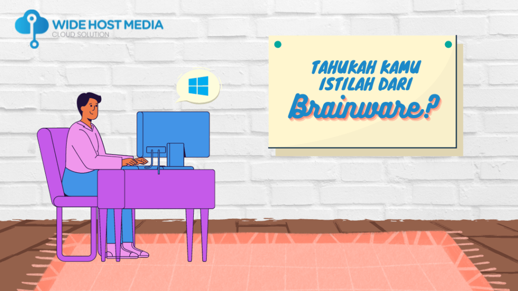 Mengenal Istilah Brainware. - Wide Host Media