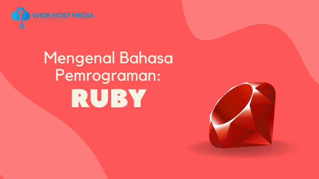 Mengenal Bahasa Pemrograman: Ruby - Wide Host Media
