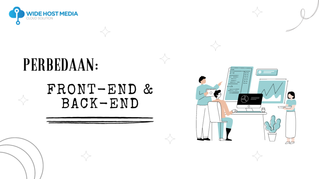 Perbedaan: Front-End & Back-End. - Wide Host Media